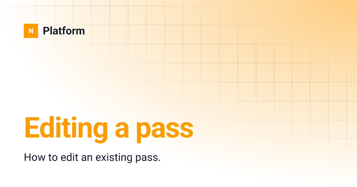 Editing a pass | Platform