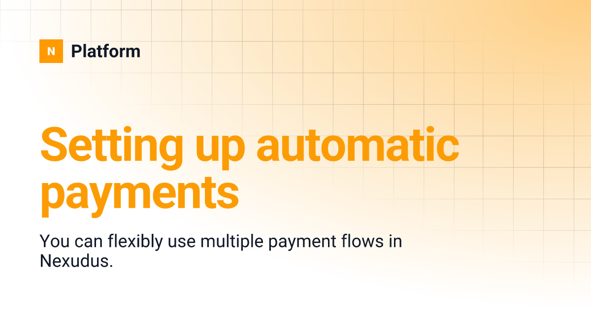 Setting up automatic payments | Platform