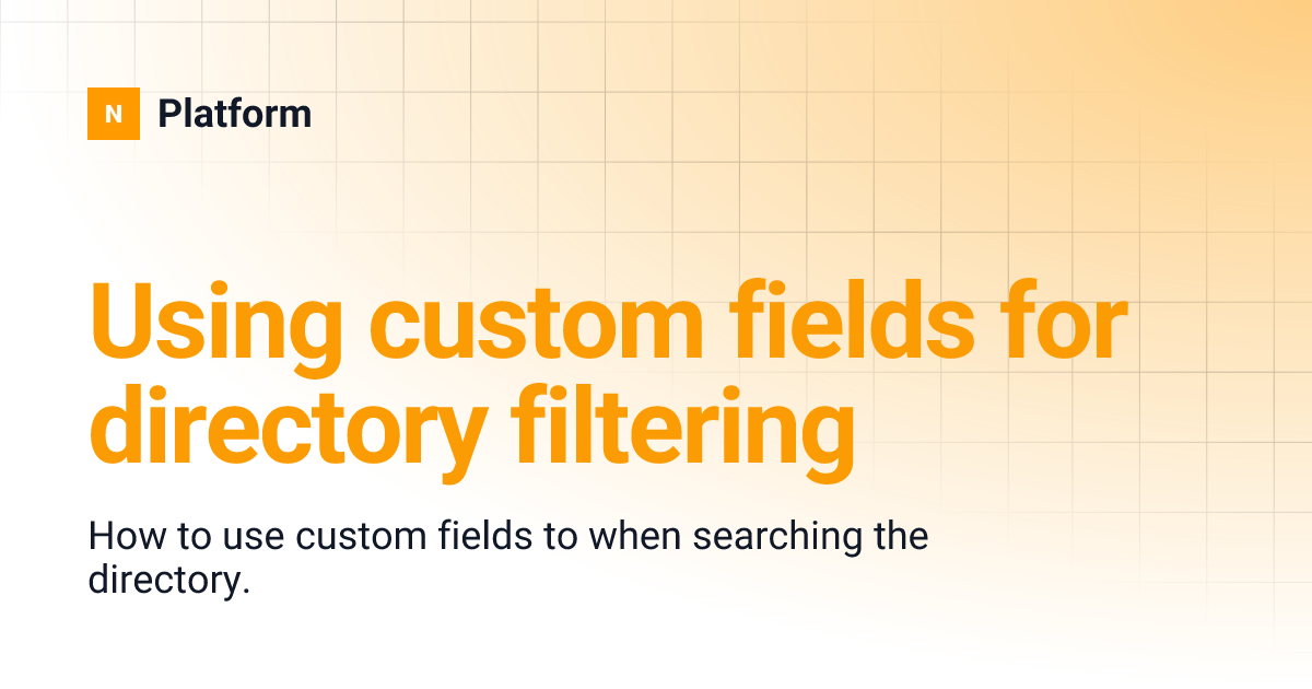 Using custom fields for directory filtering | Platform