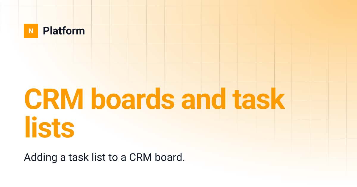 CRM boards and task lists | Platform