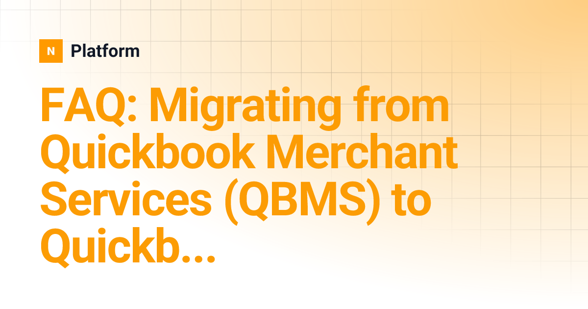 FAQ: Migrating from Quickbook Merchant Services (QBMS) to Quickbooks ...